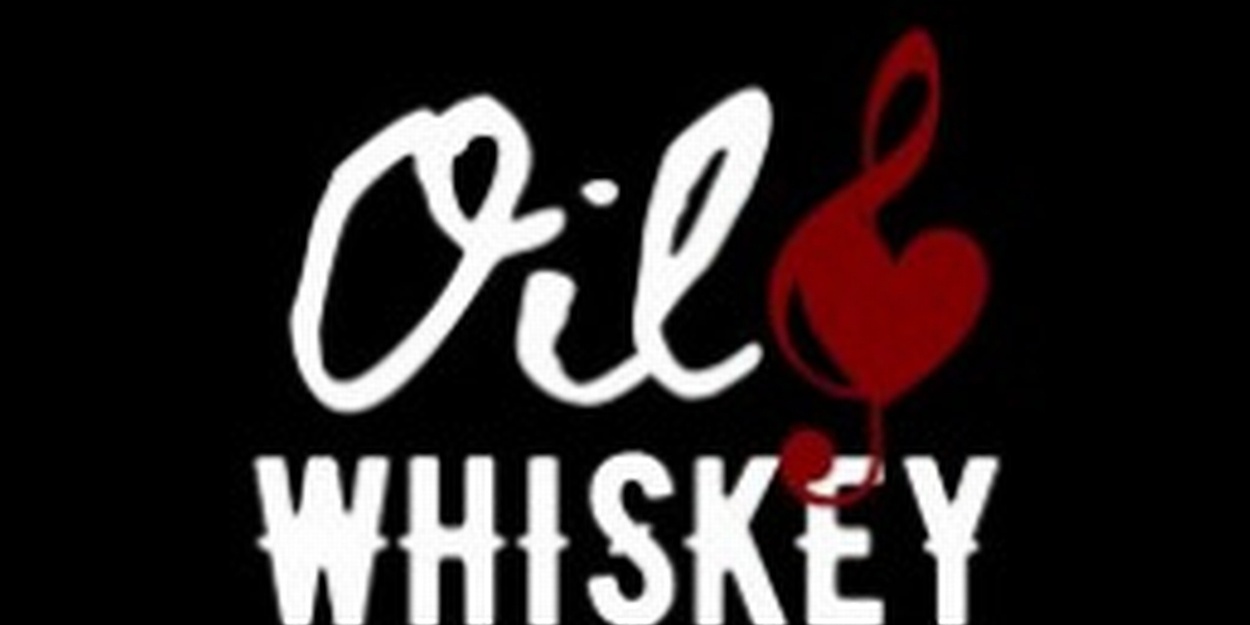 OIL & WHISKEY to Make International Premiere at Edinburgh Festival Fringe