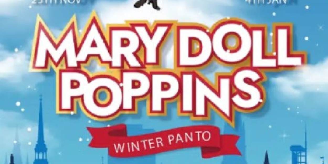 Oran Mor Winter Panto returns with Mary Doll Poppins!