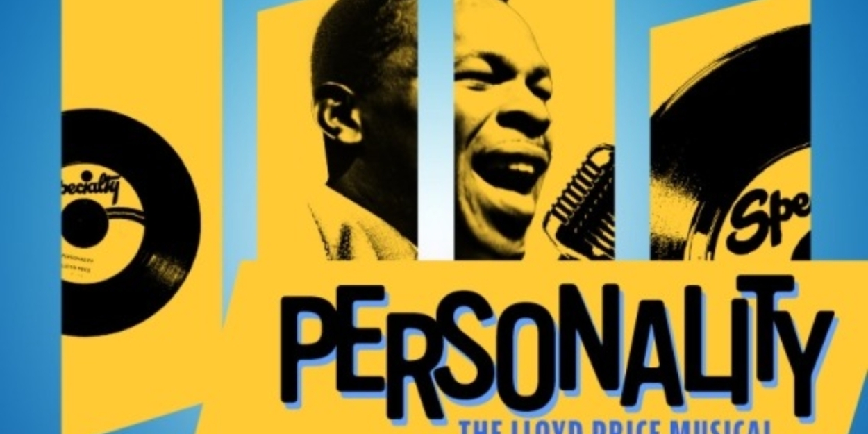 PERSONALITY: THE LLOYD PRICE MUSICAL Starring Cedric Neal Will Play ...