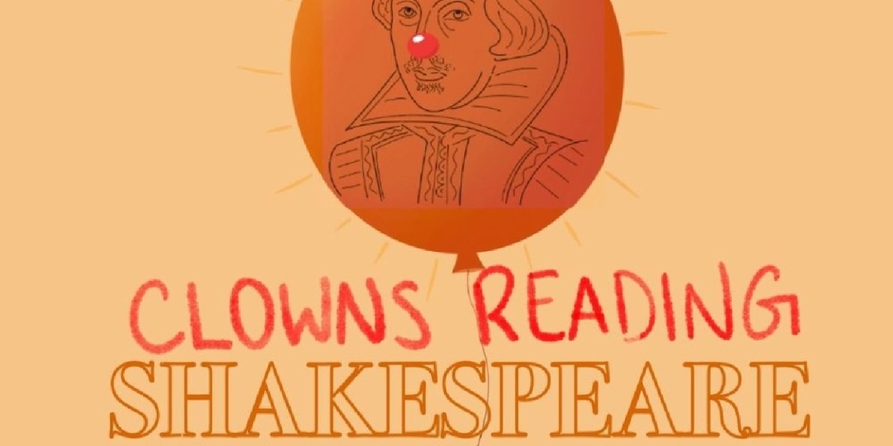 Panoply Theatre Collective To Present CLOWNS READING SHAKESPEARE!