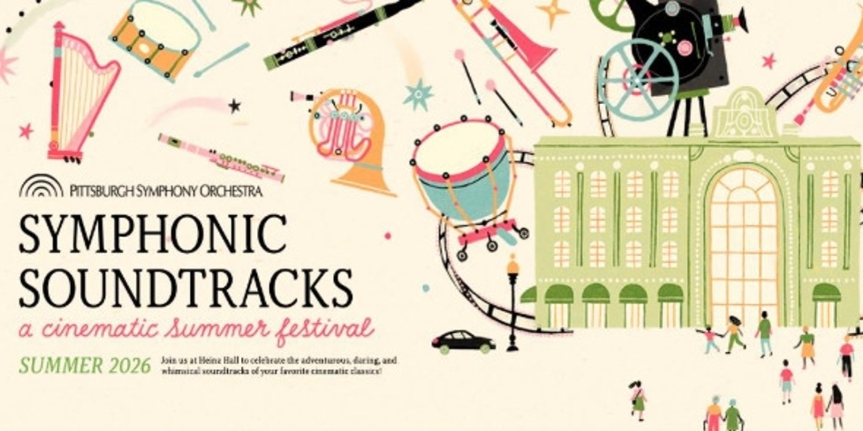 Pittsburgh Symphony Unveils 2026 Summer Season Lineup