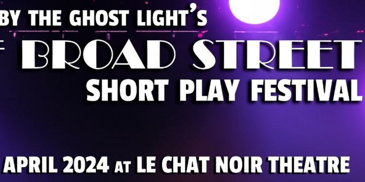 Submissions Open for The Inaugural Off Broad Street Short Play Festival