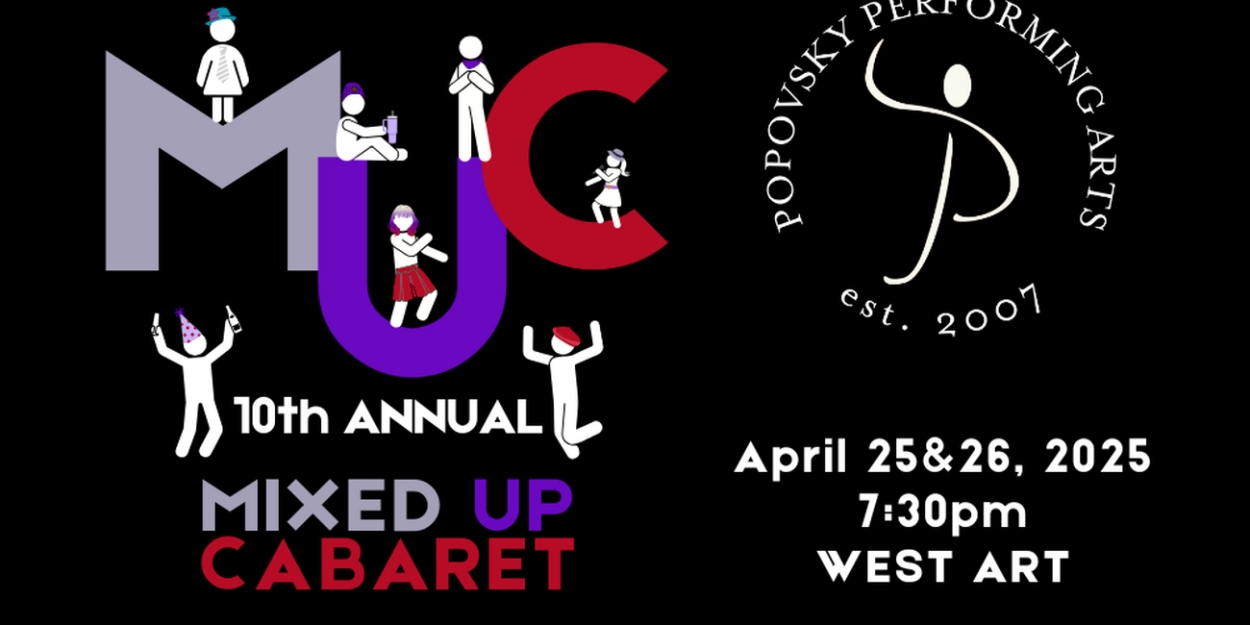 Popovsky Performing Arts to Present Tenth Annual MIXED UP CABARET