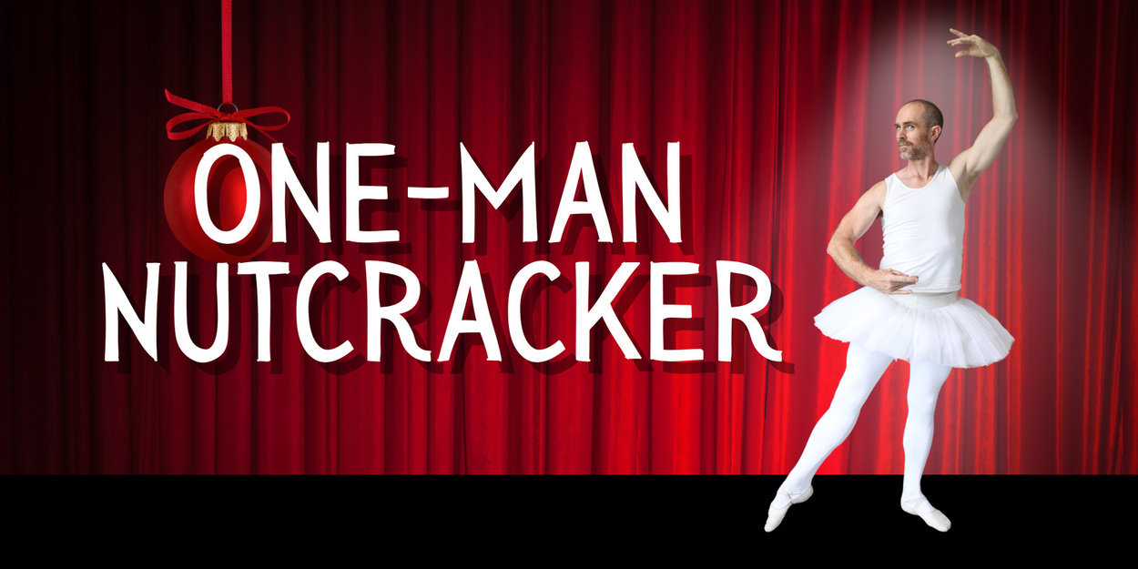 Chris Davis’ ONE-MAN NUTCRACKER Returns to Philadelphia for the 2025 ...