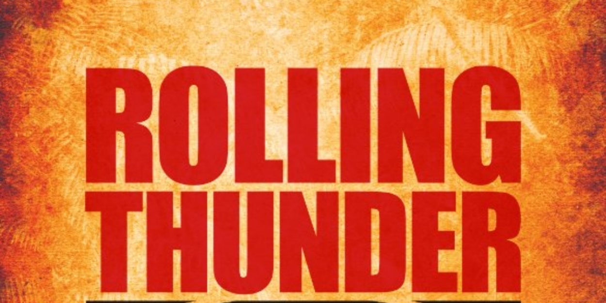ROLLING THUNDER to Make US Premiere at New World Stages This Summer