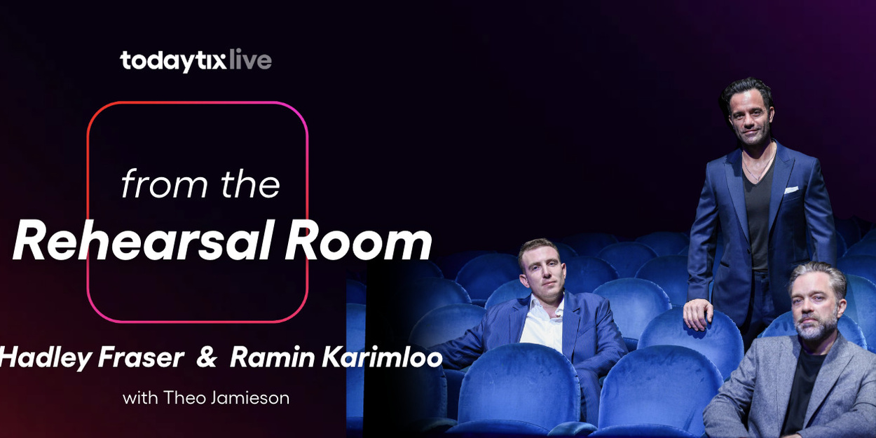 Ramin Karimloo and Hadley Fraser Add New UK Dates For FROM THE ...