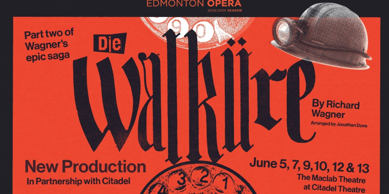 Review: Edmonton Opera Presents DIE WALKÜRE at The Citadel Theatre