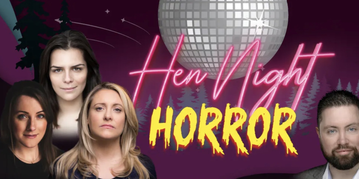 Review: HEN NIGHT HORROR, Pavilion Theatre