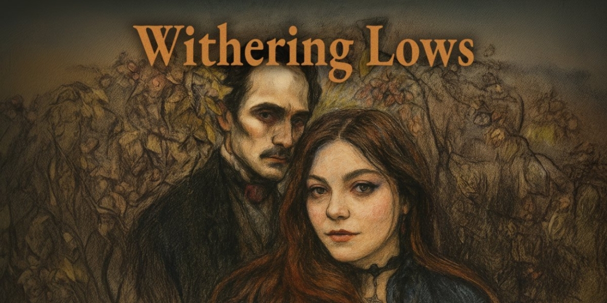 Review: WITHERING LOWS: A LOVE STORY BETTER OFF DEAD at Rarig Nolte ...