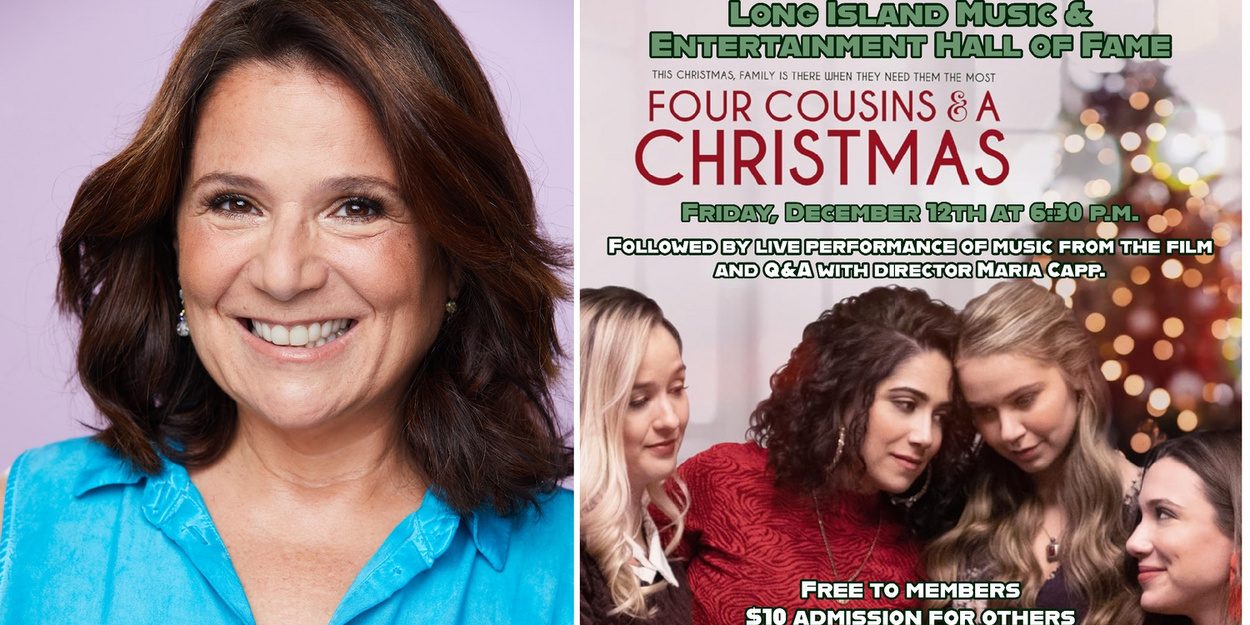 Maria Capp To Screen FOUR COUSINS & A CHRISTMAS At Long Island Music ...