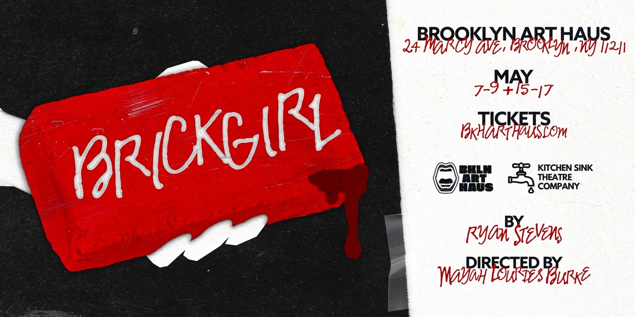 Ryan Stevens' BRICKGIRL Will Play Brooklyn Art Haus