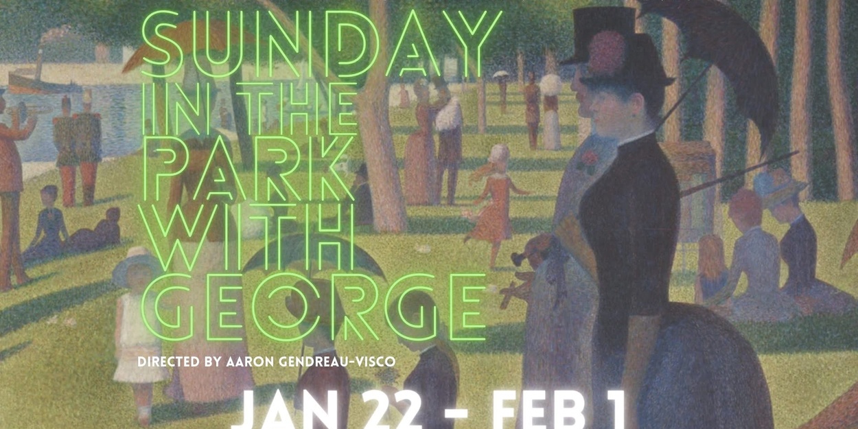 SUNDAY IN THE PARK WITH GEORGE Opens at Little Theatre of Fall River