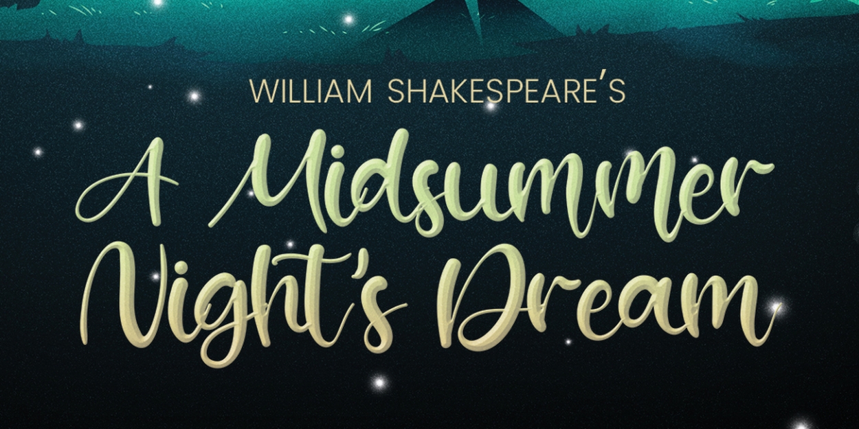 Southwest Shakespeare to Bring A MIDSUMMER NIGHT'S DREAM To Mesa Arts ...