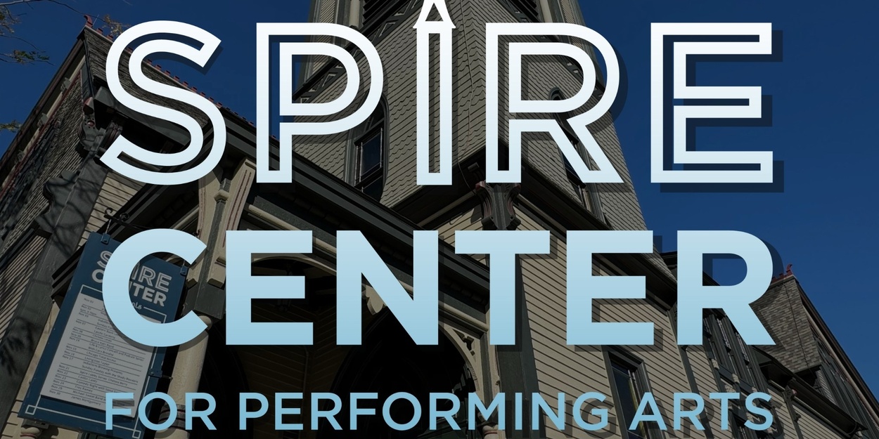 Spire Center Reveals Summer Lineup Including REED FOEHL TRIO, DAD BOD ...