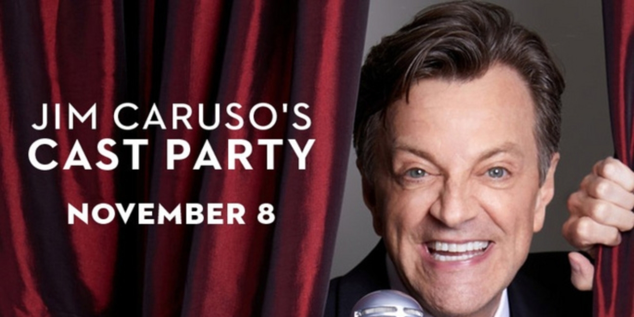 Spotlight: JIM CARUSO’S CAST PARTY at The Smith Center