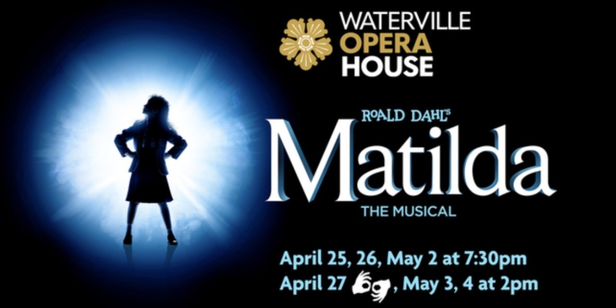 Spotlight: MATILDA at The Waterville Opera House