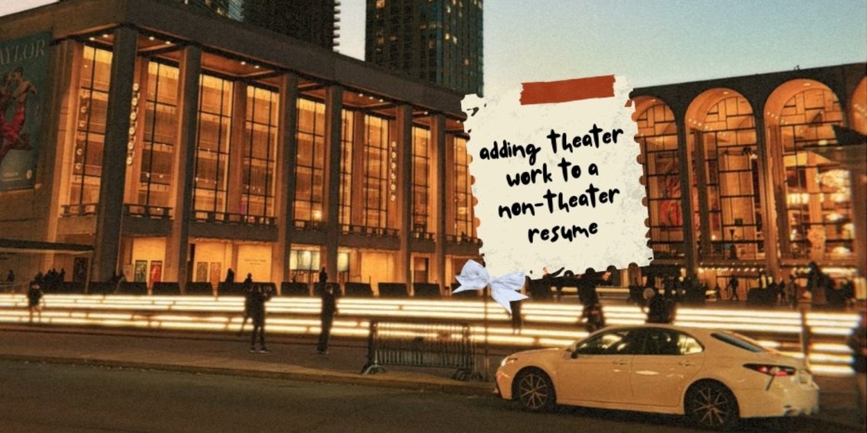 Student Blog: How Do I Add Theater Work to a Non-Theater Resume?