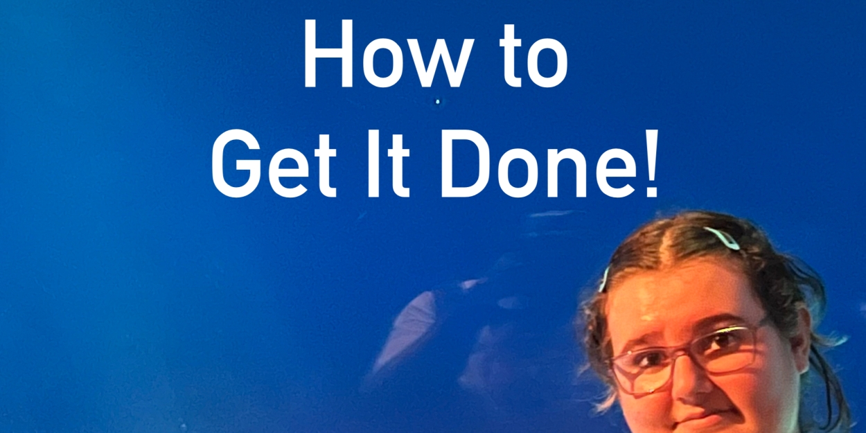 Student Blog: How to Get It Done!