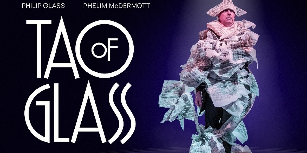 TAO OF GLASS to Premiere at Soho Place in July 2026