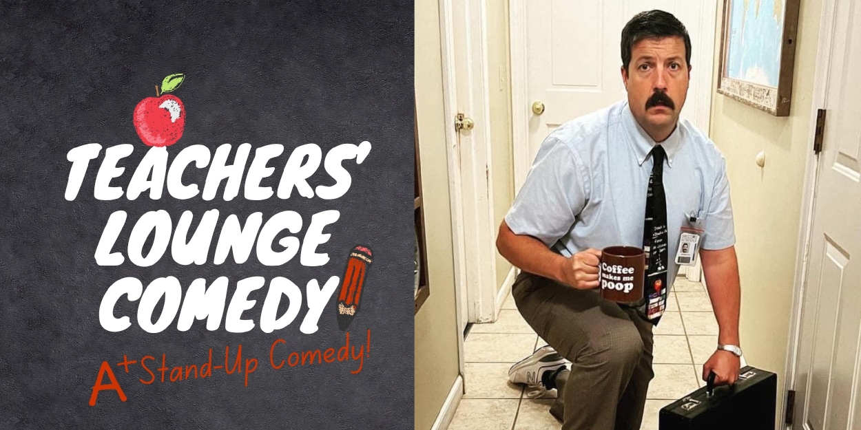 TEACHER'S LOUNGE COMEDY Returns to Raue Center For The Arts