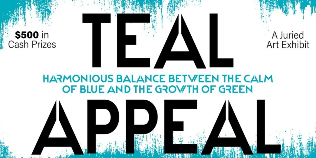TEAL APPEAL Exhibition Opens At Bailey Contemporary Arts Center
