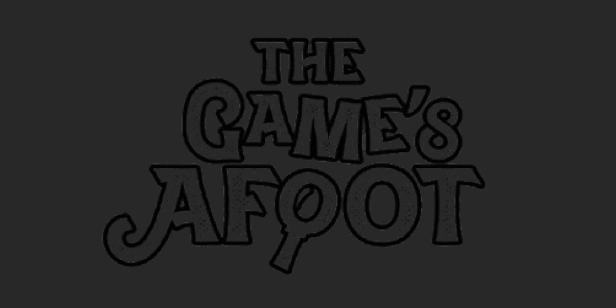 THE GAME’S AFOOT Comes to Wright State Theatre
