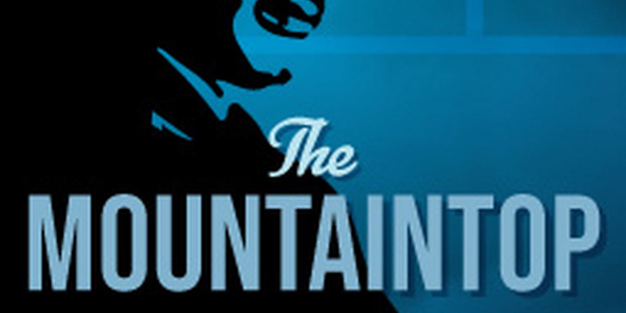THE MOUNTAINTOP By Katori Hall Comes to Florida Rep in December