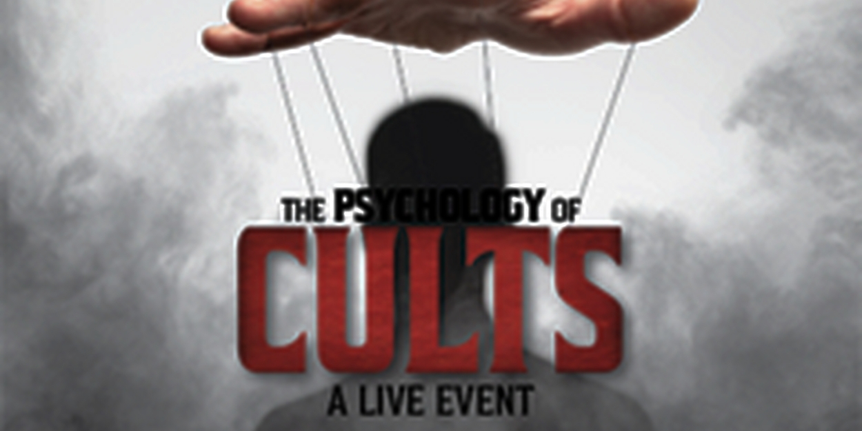 THE PSYCHOLOGY OF CULTS to Launch National Tour