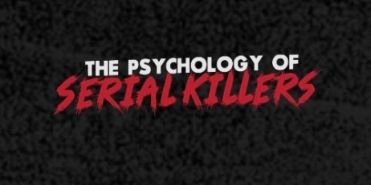 THE PSYCHOLOGY OF SERIAL KILLERS to Launch US Tour This Spring