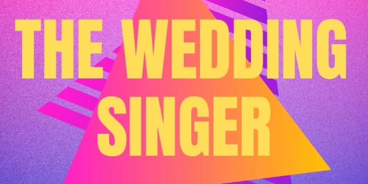 THE WEDDING SINGER to be Presented at Connecticut Theatre Company in July