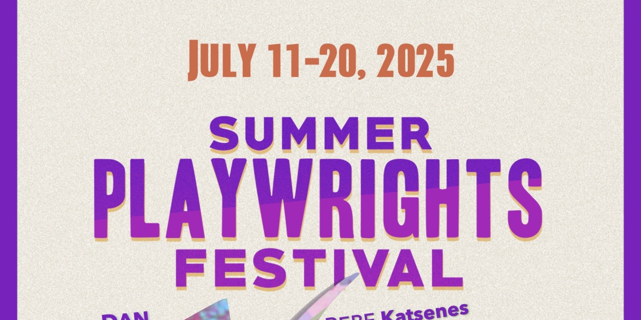 Road Theatre Company Launches 16th Annual Summer Playwrights Festival From