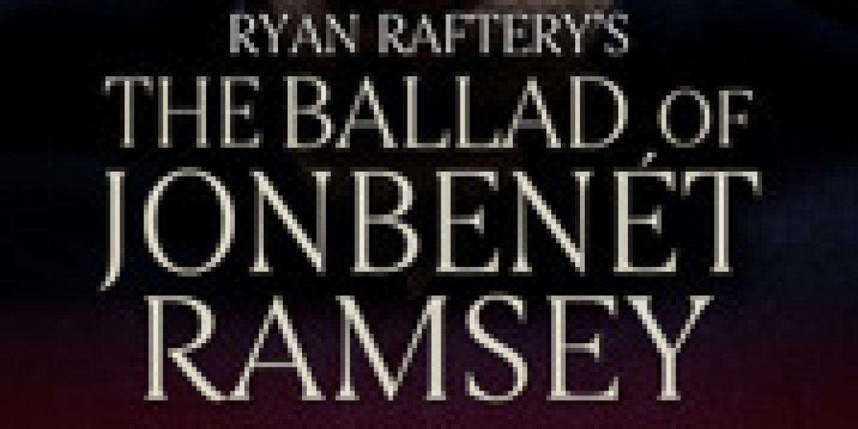Ryan Raftery To Return To Joe’s Pub This September With THE BALLAD OF ...