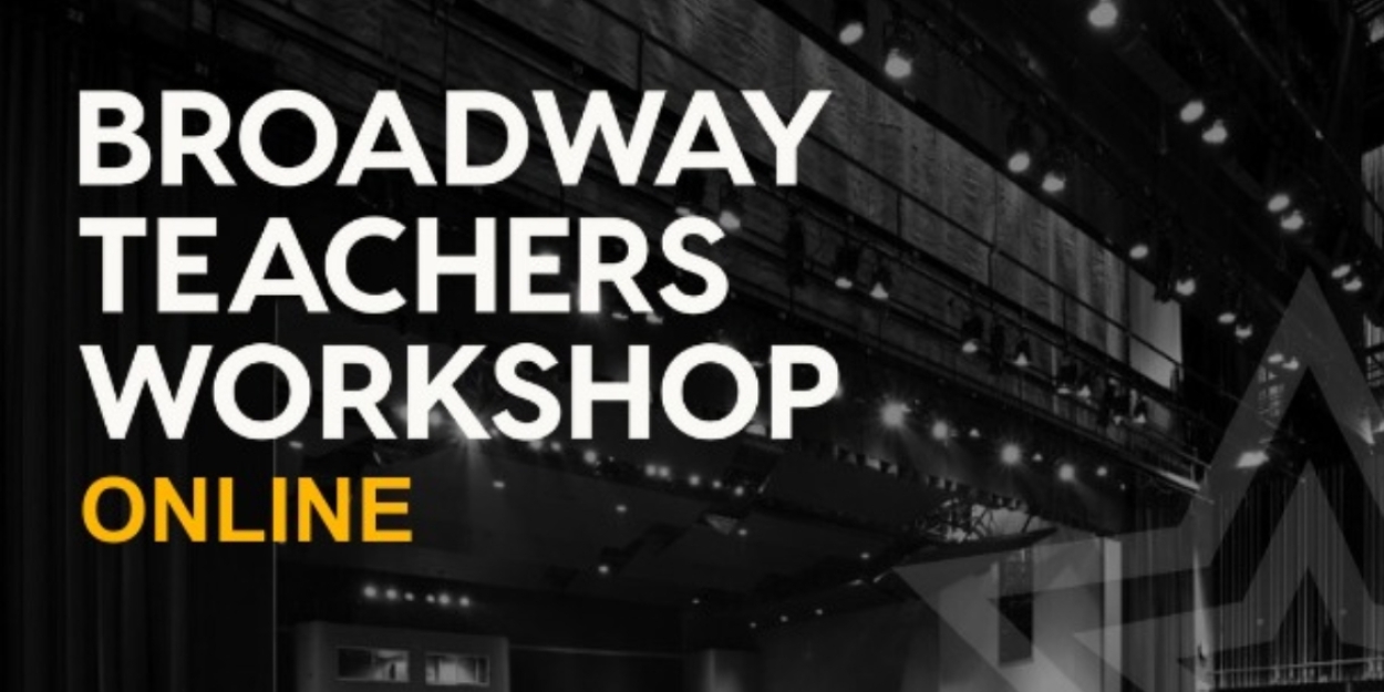 The Broadway Teachers Workshop Launches The Director’s Toolkit