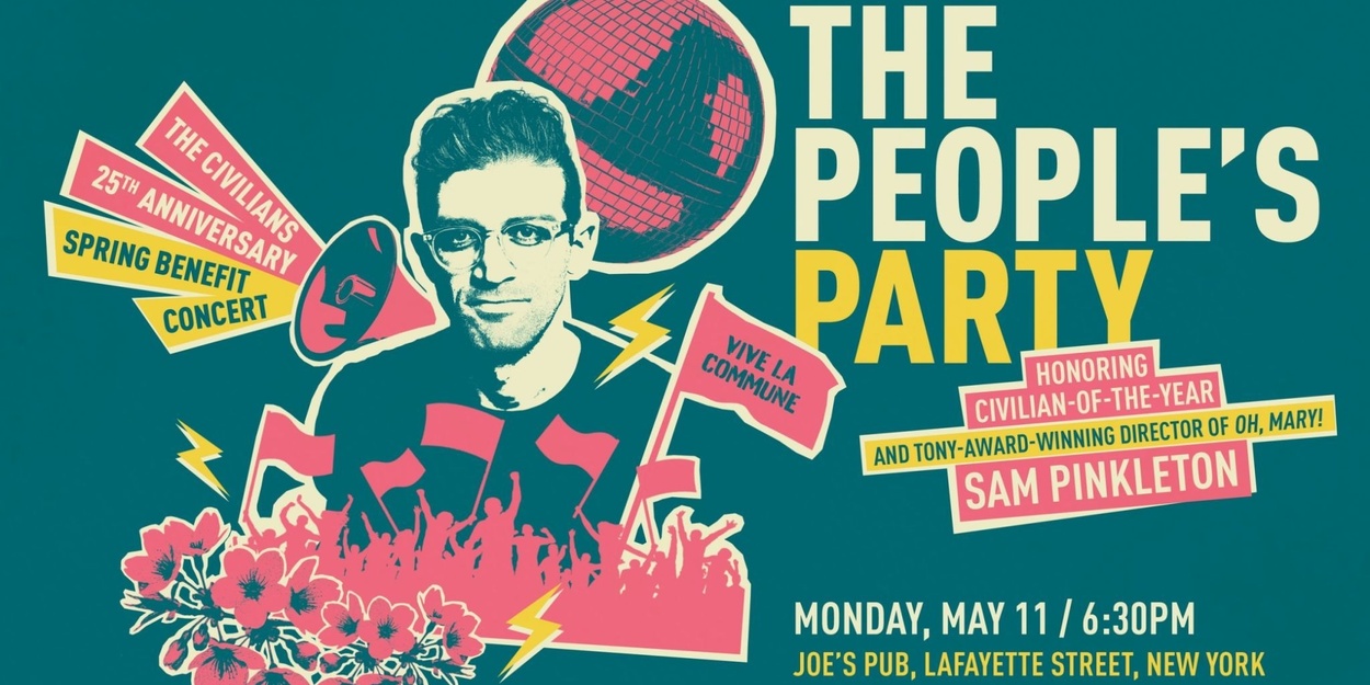 The Civilians to Honor Sam Pinkleton at THE PEOPLE'S PARTY, 25th ...