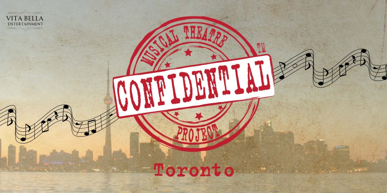 The Confidential Musical Theatre Project Returns to Toronto