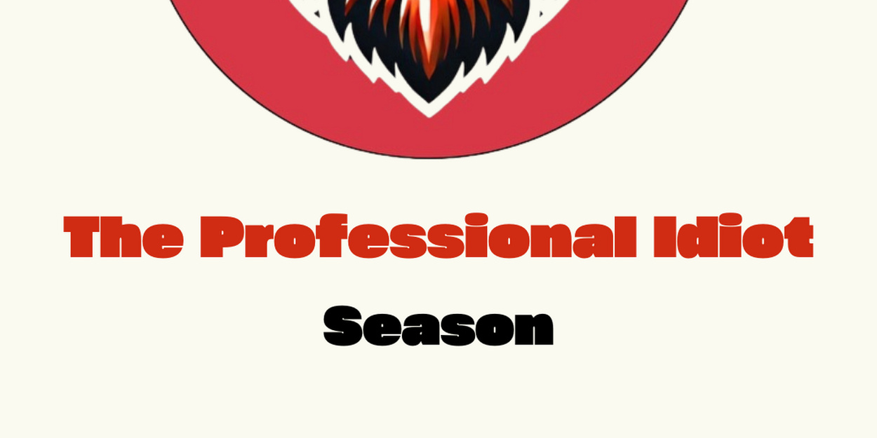The Humanist Project Announces Inaugural 'Professional Idiot Season ...
