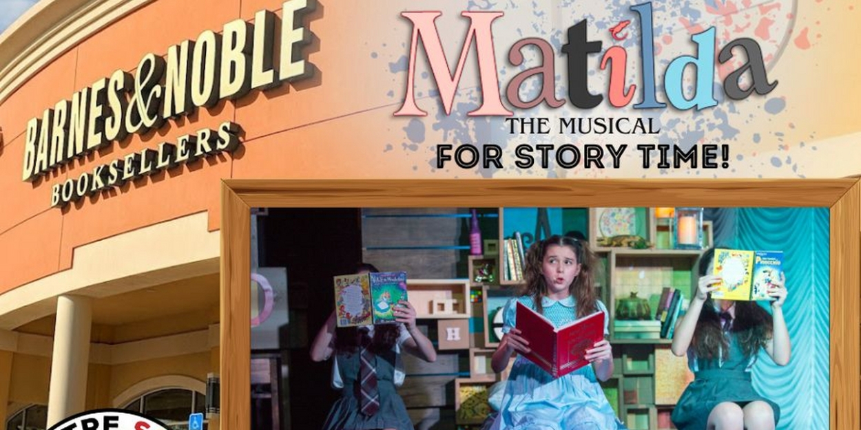 Theatre South Playhouse MATILDA Joins Forces With Barnes & Noble For ...