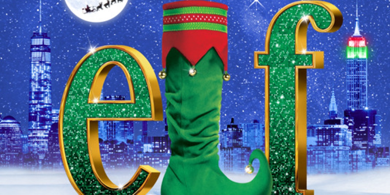 Tickets For ELF THE MUSICAL at Playhouse Square On Sale Wednesday