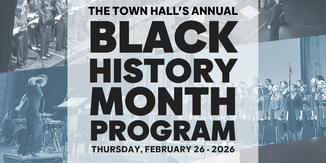 Town Hall to Host BLACK HISTORY MONTH CHORAL FESTIVAL Featuring Damien ...