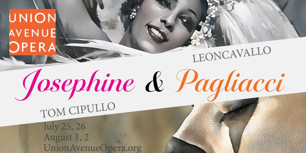 Union Avenue Opera to Present JOSEPHINE and PAGLIACCI in Double Bill