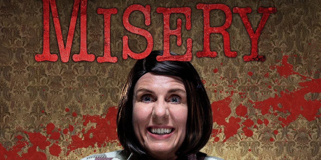 Unveiling the Terror: Stephen King's MISERY Takes the Stage at the ...