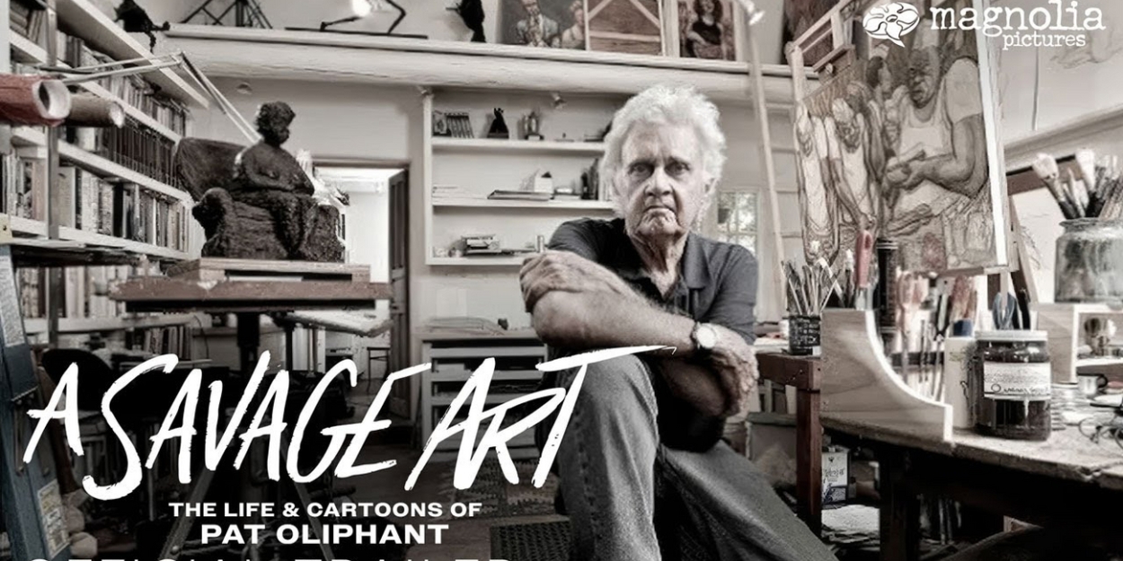 Video: A SAVAGE ART: THE LIFE & CARTOONS OF PAT OLIPHANT Official Trailer