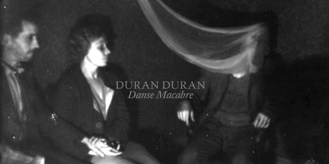 Video: Duran Duran Reveal Music Video for Album Title Track 'Danse Macabre'