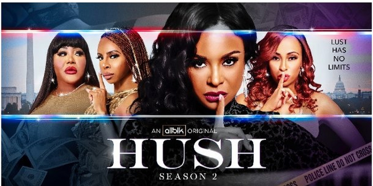 Video: First Look at HUSH Season Two on ALLBLK