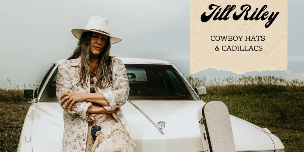 Video: Jill Riley Releases 'Cowboy Hats & Cadillacs' Music Video