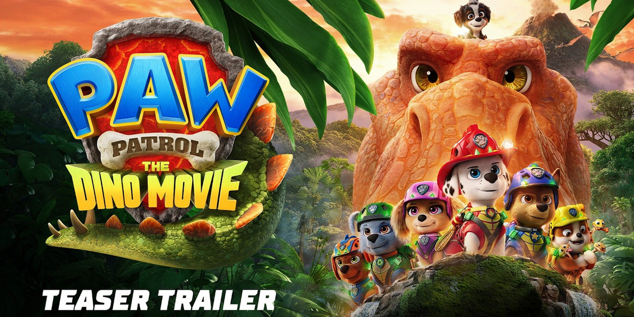 Video PAW PATROL THE DINO MOVIE Drops Teaser Trailer Video PAW PATROL THE DINO MOVIE Drops Teaser Trailer