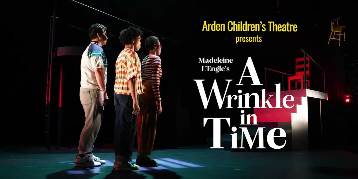 Video: A WRINKLE IN TIME At Arden Children's Theatre