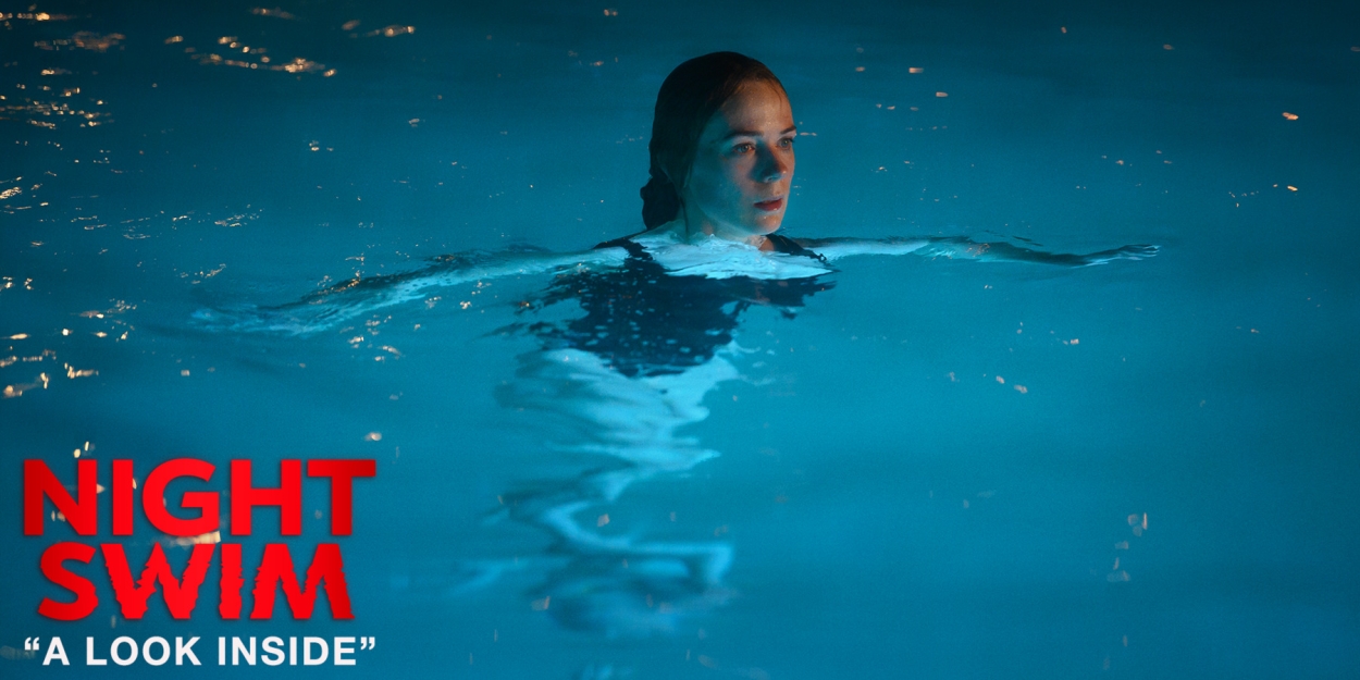 Video: Watch A Look Inside NIGHT SWIM in a New Featurette