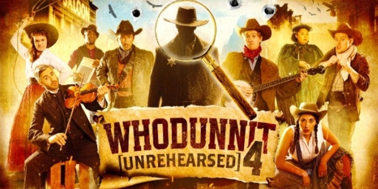 WHODUNNIT [UNREHEARSED] 4 Returns with Celebrity Sheriffs at Park Theatre