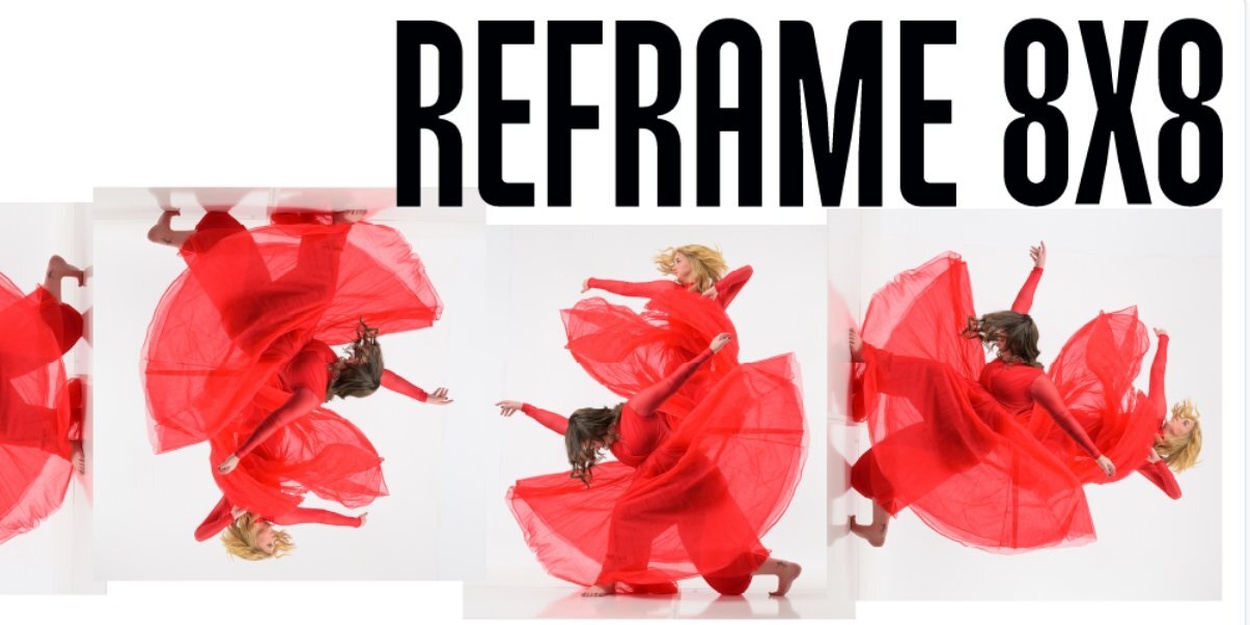 Westminster University Dance Company To Present REFRAME: 8X8 This Weekend